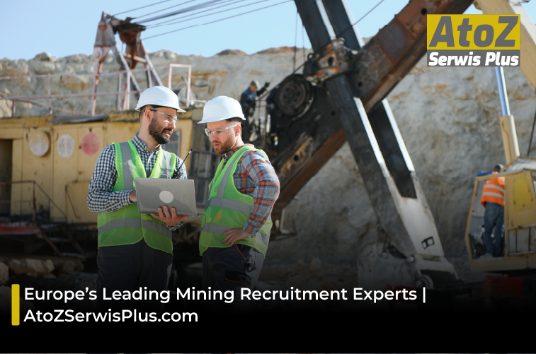 Mining Jobs in Europe | Work Legally with AtoZSerwisPlus.com