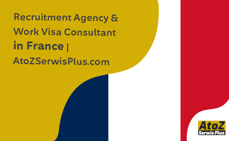 Recruitment Agency in France Recruitment Consultant | AtoZSerwisPlus.com